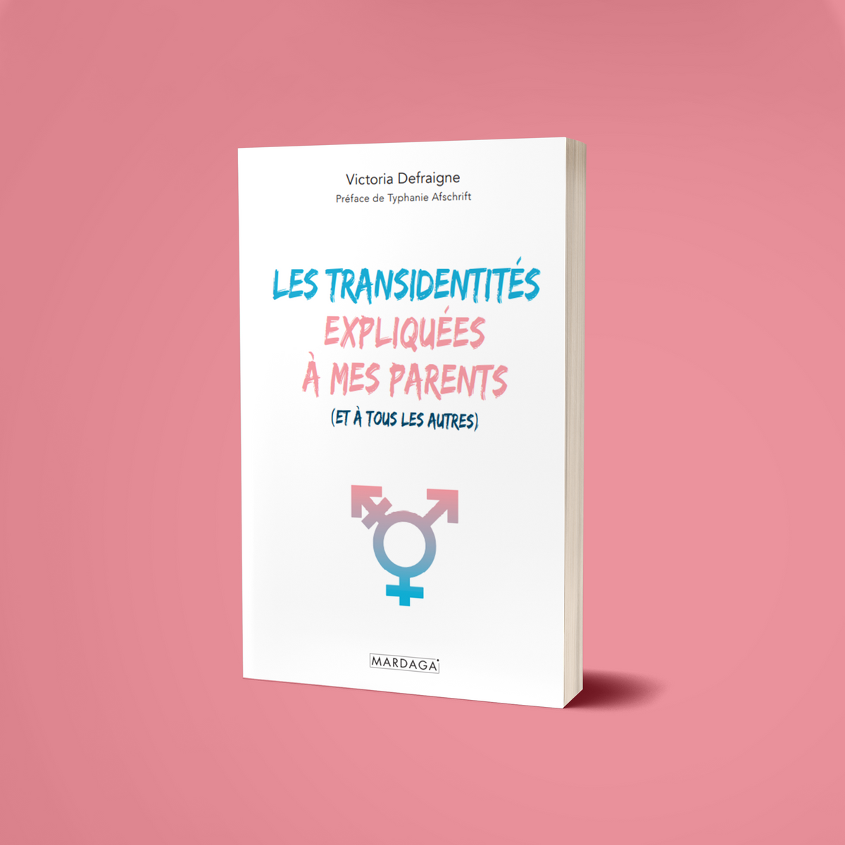 Les transidentités expliquées à mes parents (et à tous les autres) de ...